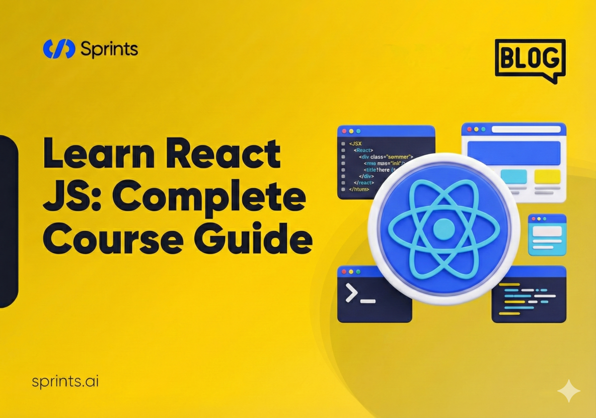 Learn React JS: Complete Course Guide | Sprints